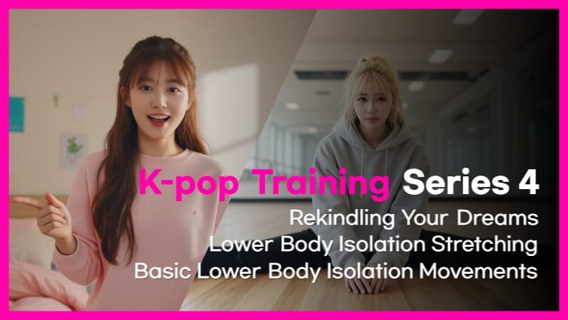 K-Pop Dance Training Series ④ Reignite Your Dreams – Lower Body ...